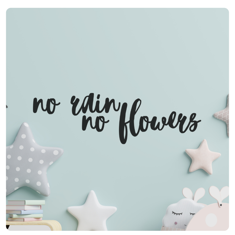 No Rain No Flowers Wall Decal - Inspirational Sticker Quote, Motivatio ...